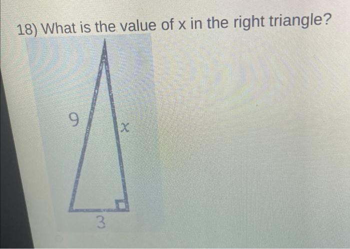 Solved 18) What is the value of x in the right triangle? | Chegg.com