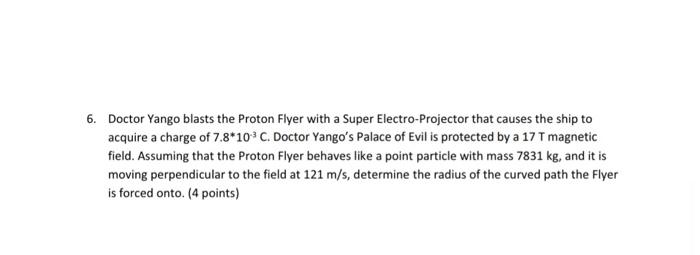 Solved 6. Doctor Yango blasts the Proton Flyer with a Super | Chegg.com