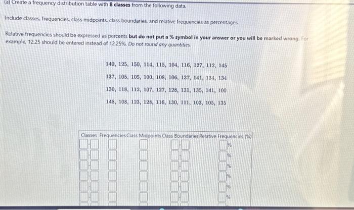 Solved (a) Create a frequency distribution table with 8 | Chegg.com