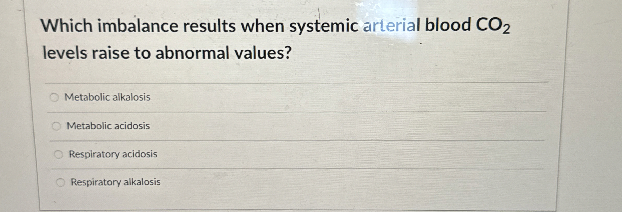 Solved Which imbalance results when systemic arterial blood | Chegg.com