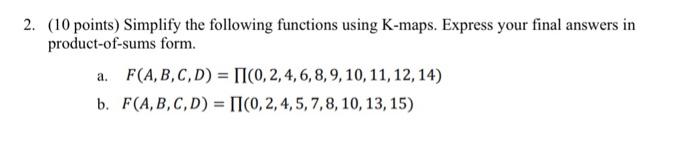 Solved 2. (10 points) Simplify the following functions using | Chegg.com