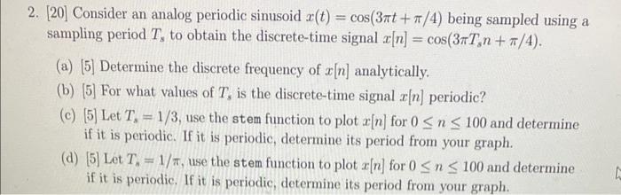 Solved 2. [20] Consider an analog periodic sinusoid | Chegg.com