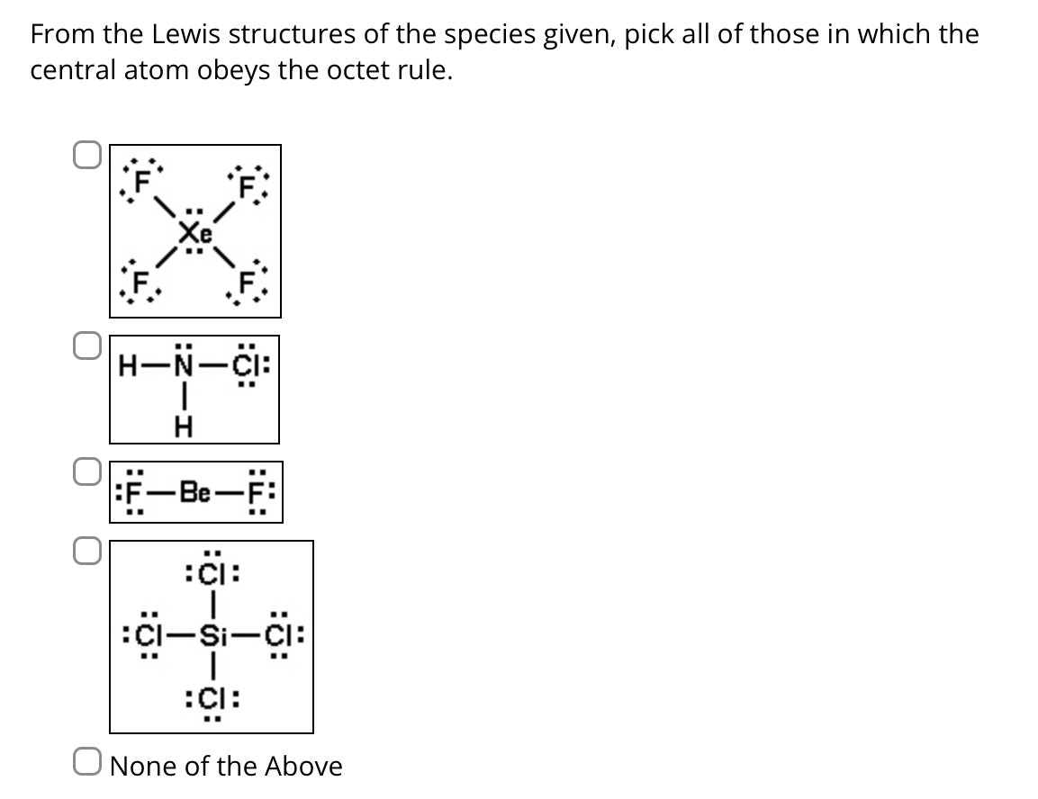Solved From the Lewis structures of the species given, pick | Chegg.com