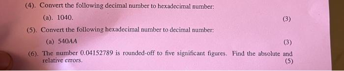 Solved (4). Convert the following decimal number to | Chegg.com Solved (4). Convert the following decimal number to | Chegg.com