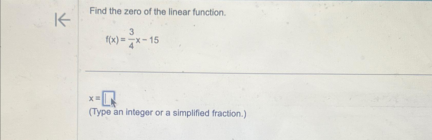 Solved Find the zero of the linear | Chegg.com