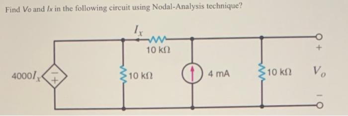 Solved Find V0 and Ix in the following circuit using | Chegg.com