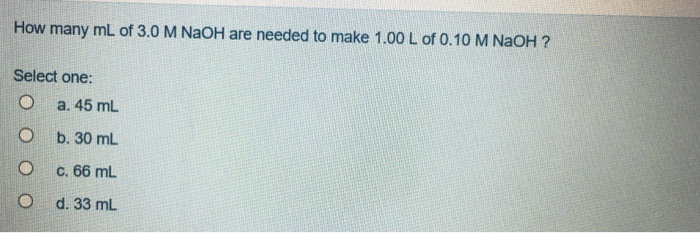 Solved How many mL of 3.0 M NaOH are needed to make 1.00 L | Chegg.com