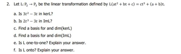 Solved 2. Let L:P2→P3 be the linear transformation defined | Chegg.com