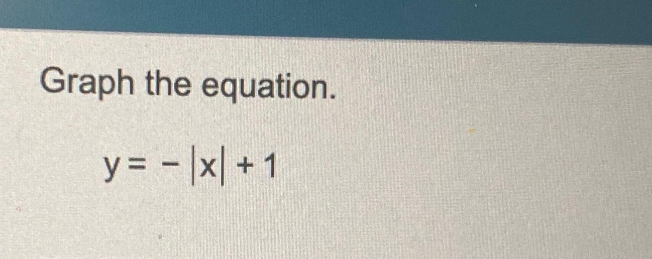 Solved Graph The Equation y x 1 Chegg