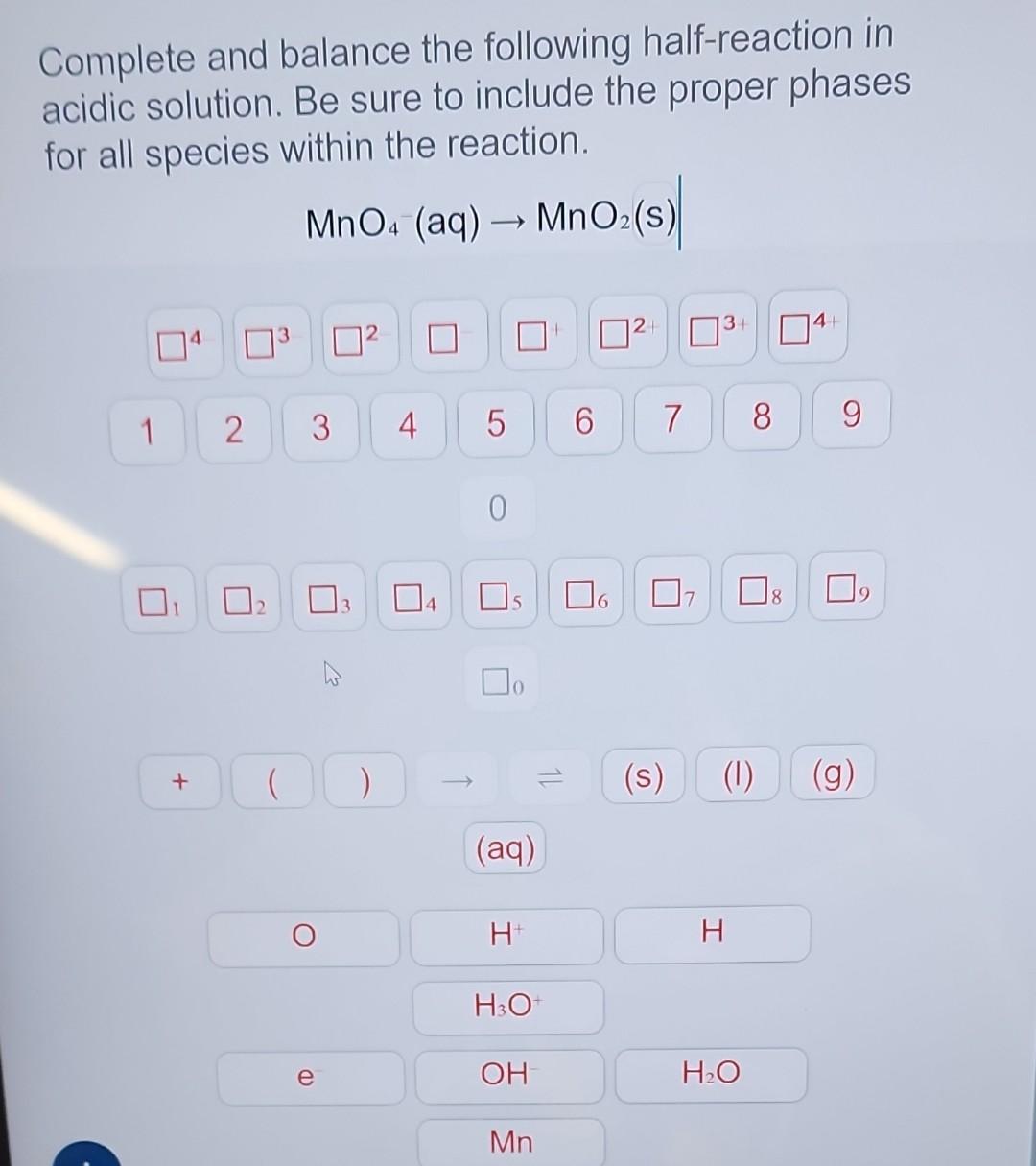 Solved Complete and balance the following half-reaction in | Chegg.com