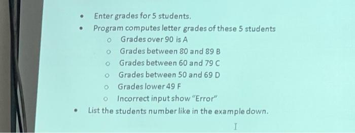 - Enter grades for 5 students. - Program computes | Chegg.com