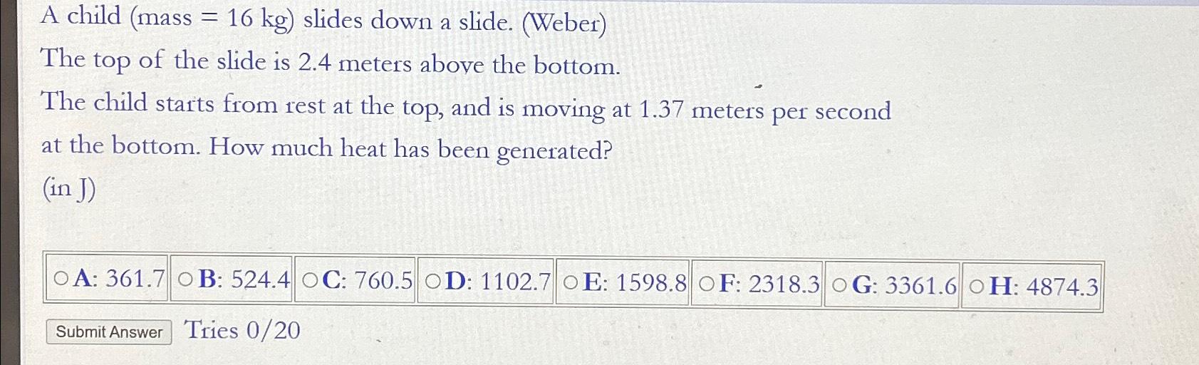 Solved A child (mass =16kg ) ﻿slides down a slide. | Chegg.com