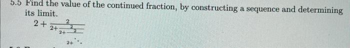 Solved 5.5 Find the value of the continued fraction, by | Chegg.com
