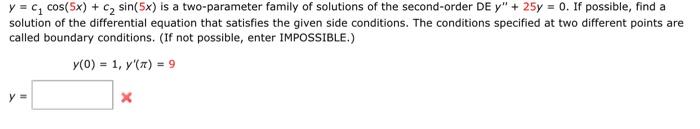 Solved y=c1cos(5x)+c2sin(5x) is a two-parameter family of | Chegg.com