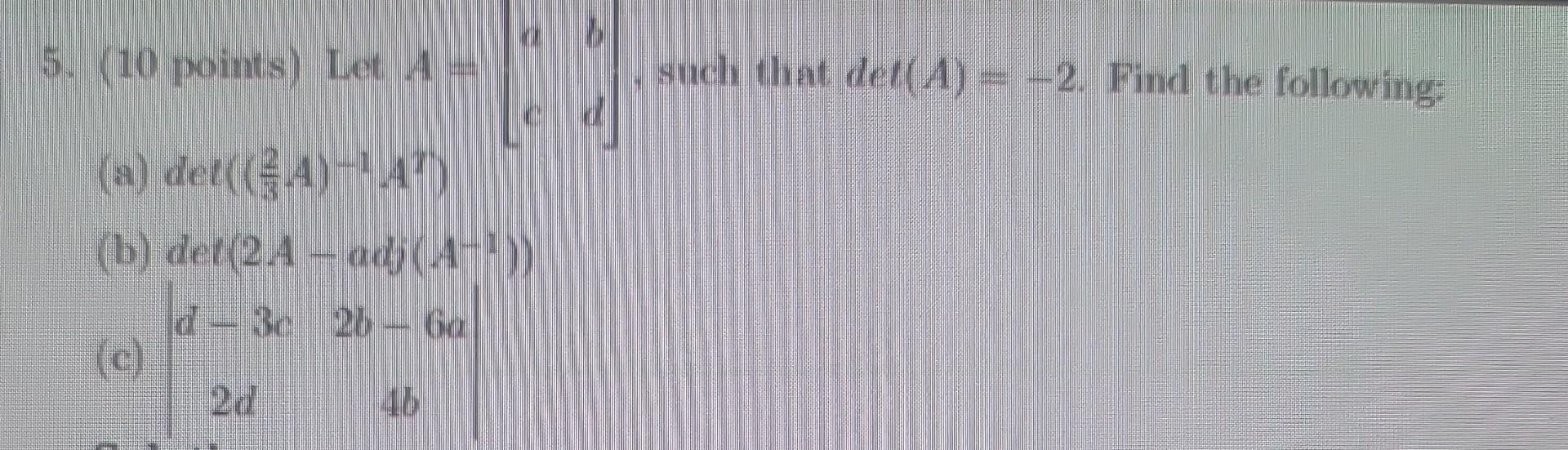 Solved such that det(A)=−2. Find the following: | Chegg.com