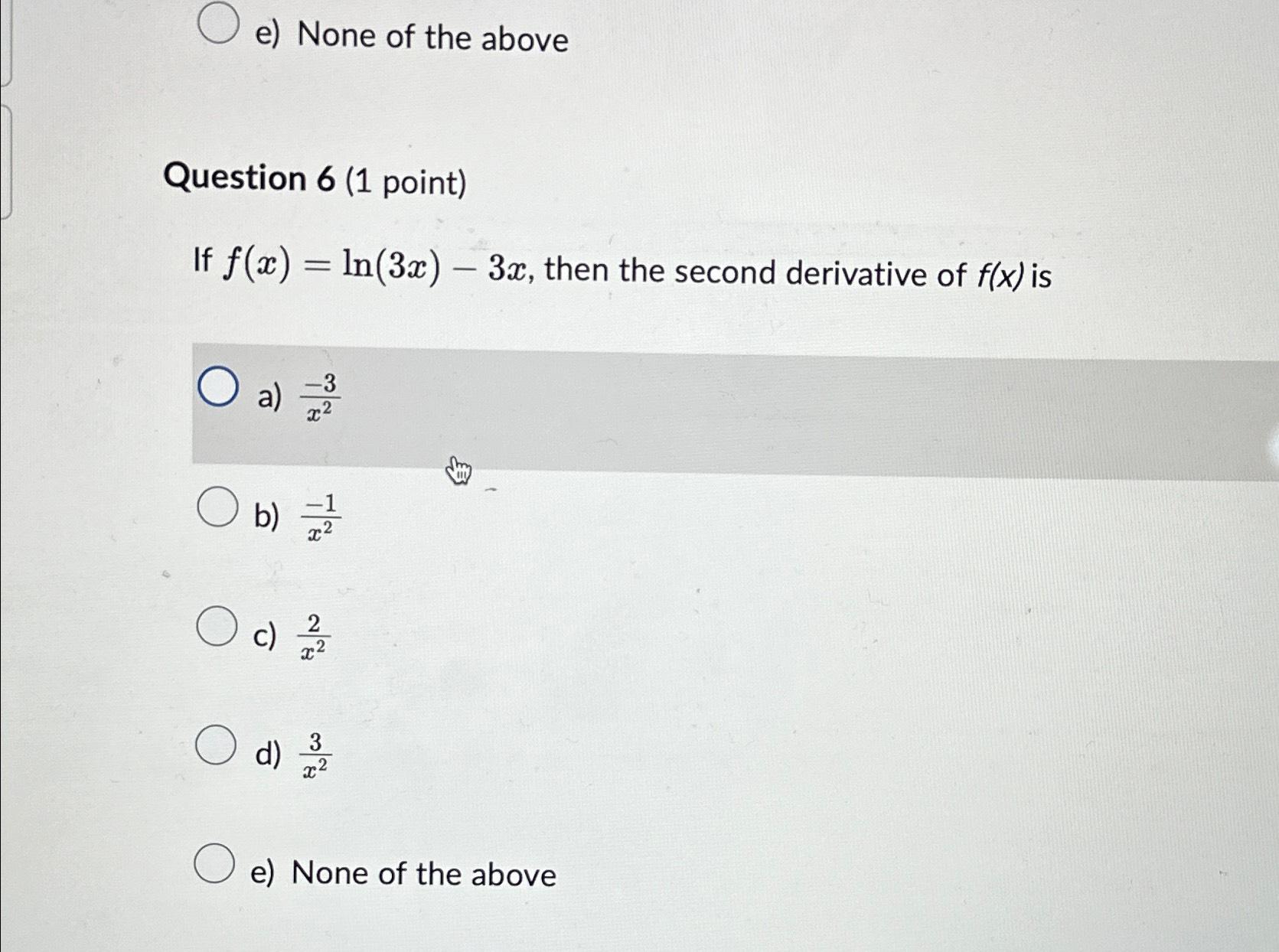 Solved e) ﻿None of the aboveQuestion 6 (1 ﻿point)If | Chegg.com