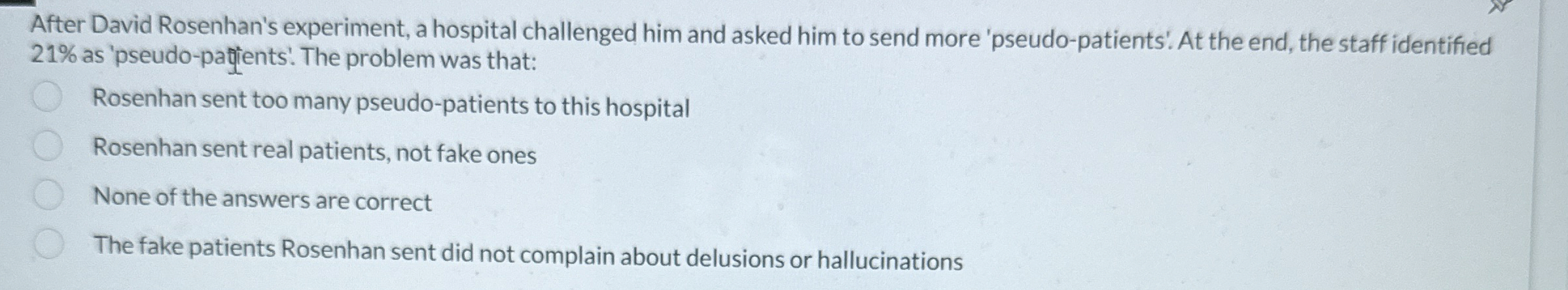 Solved After David Rosenhan's experiment, a hospital | Chegg.com