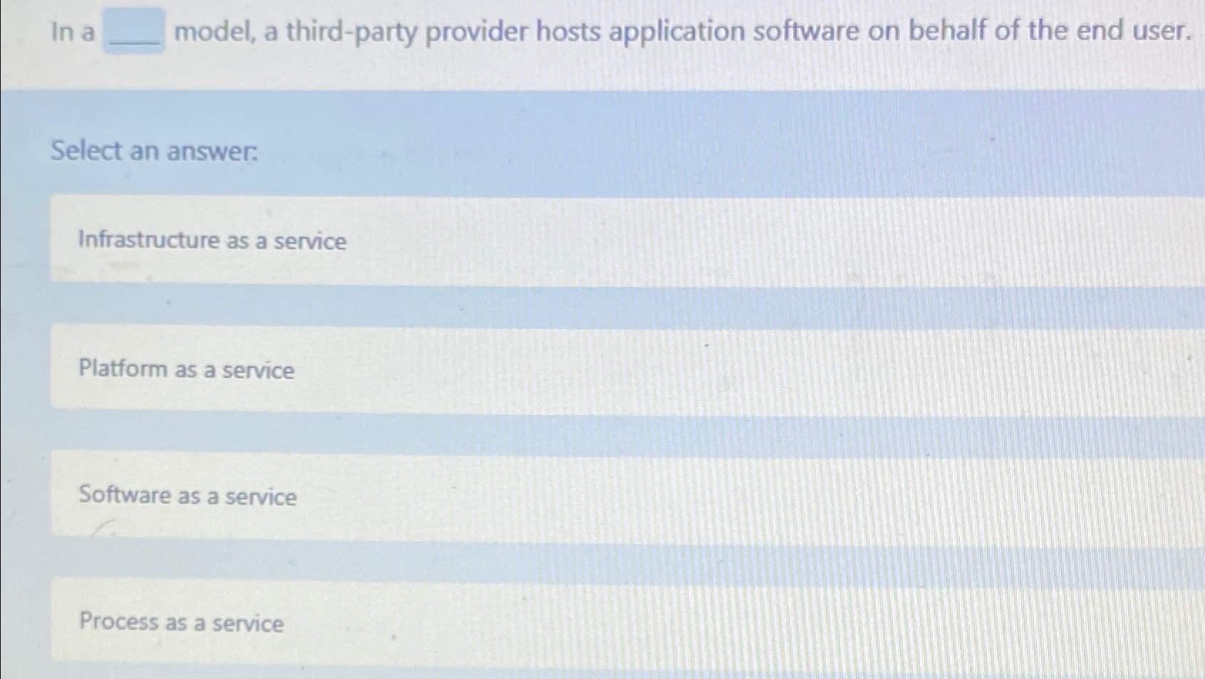 Solved In a ﻿model, a third-party provider hosts | Chegg.com