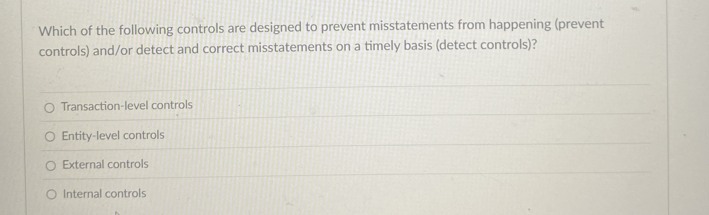 Solved Which of the following controls are designed to | Chegg.com