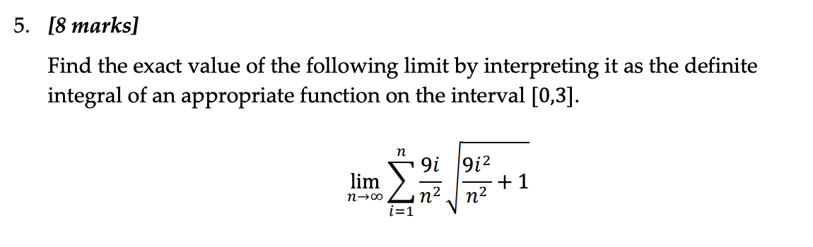 Solved [8 ﻿marks]Find the exact value of the following limit | Chegg.com