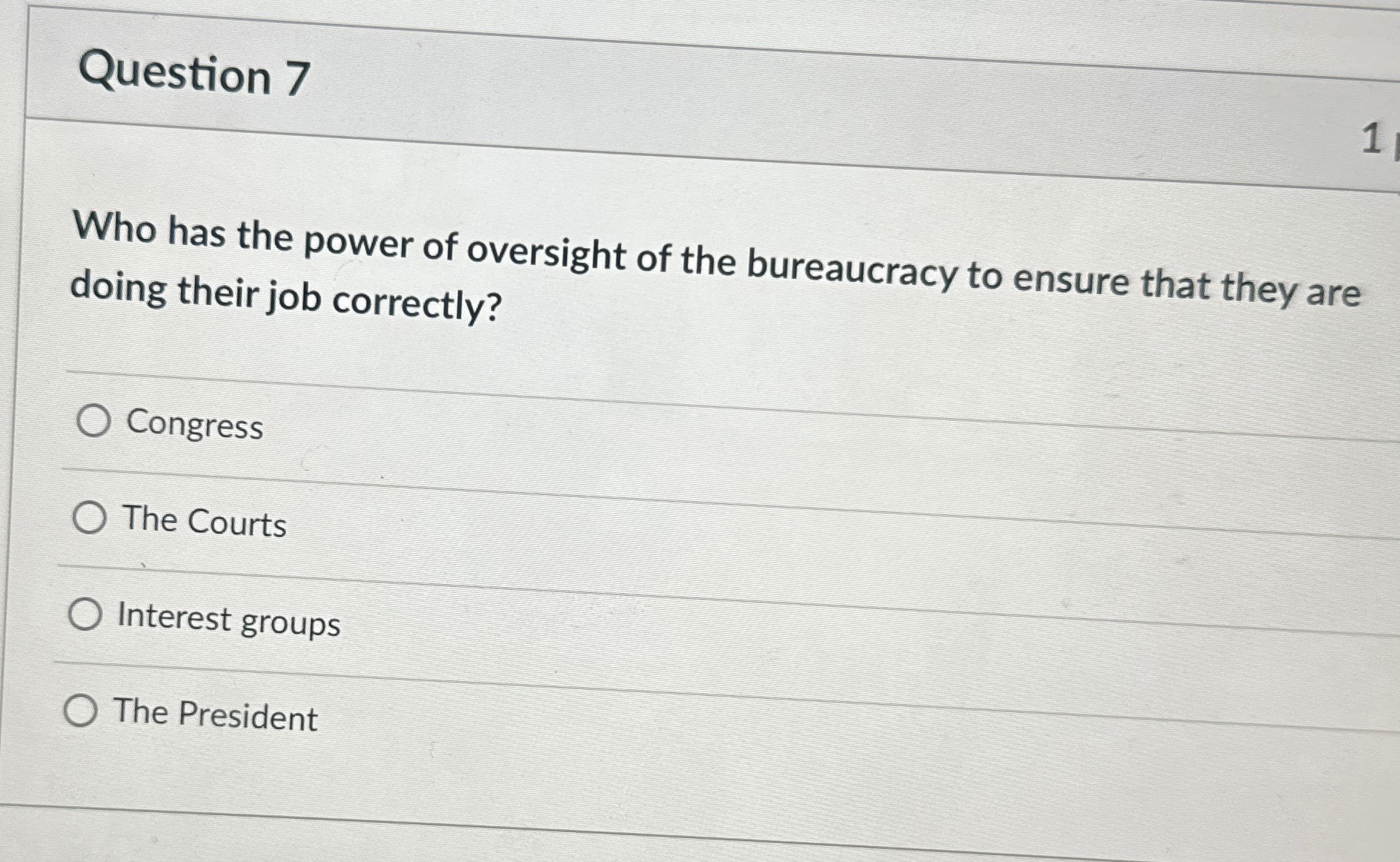 Solved Question 7Who has the power of oversight of the | Chegg.com