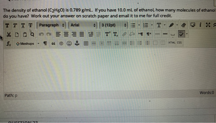 Solved The density of ethanol (C2H60) is 0.789 g/ml. If you | Chegg.com