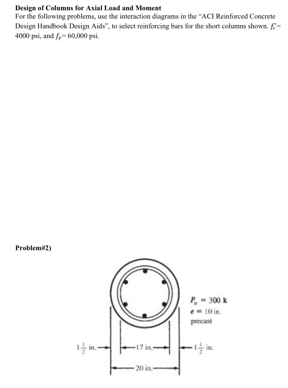Solved Design of Columns for Axial Load and MomentFor the | Chegg.com