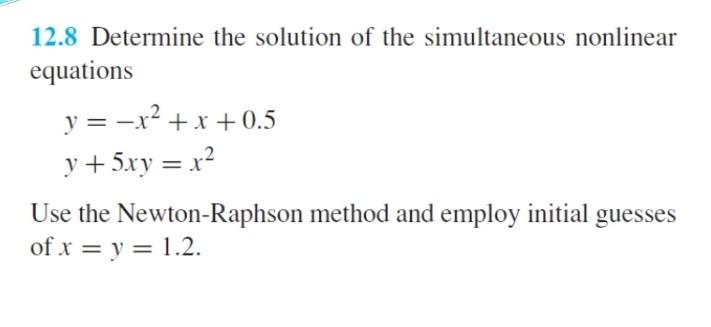 Solved 12.8 Determine the solution of the simultaneous | Chegg.com