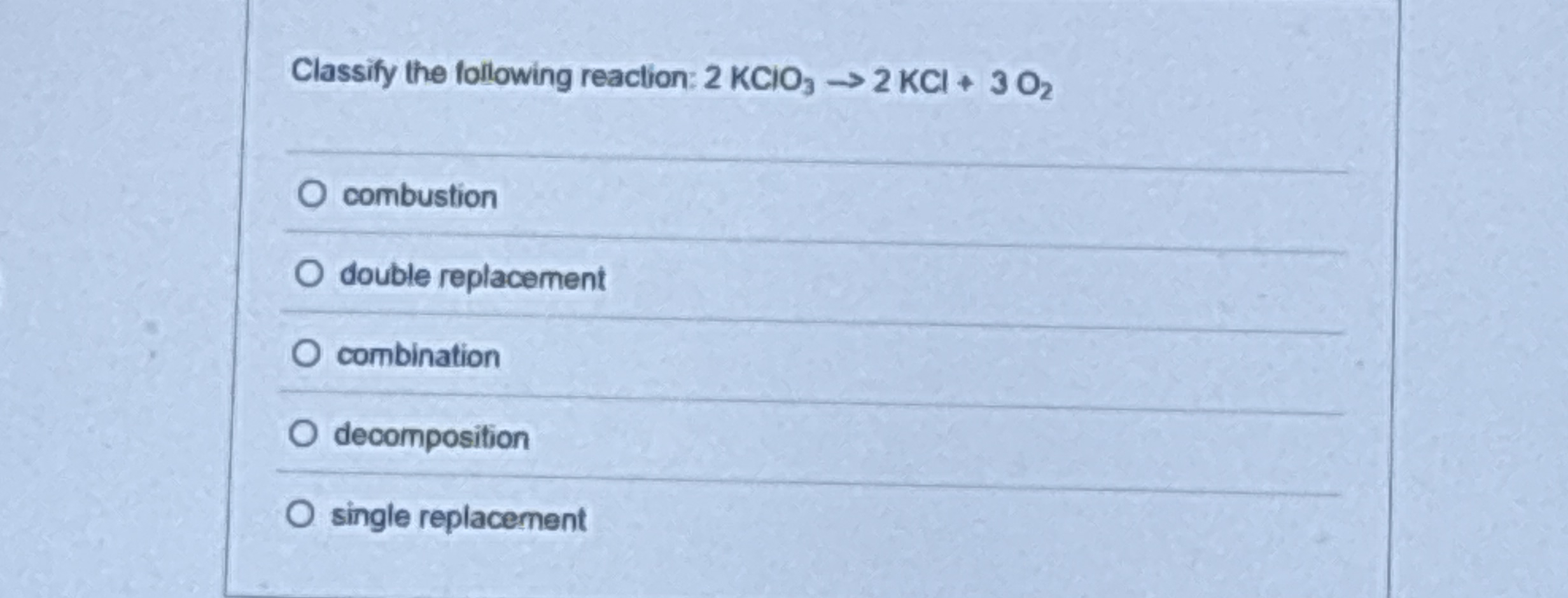 Solved Classify the following reaction: | Chegg.com