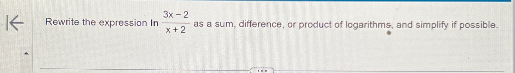 Solved 1larr, Rewrite the expression In (3x-2x+2) ﻿as a sum, | Chegg.com