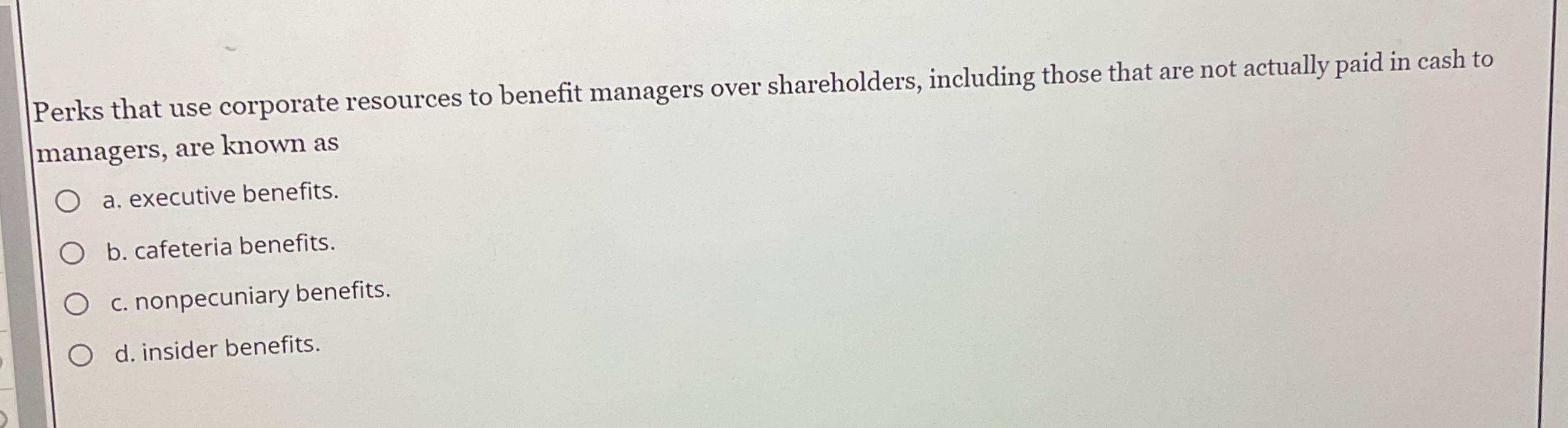 Solved Perks that use corporate resources to benefit | Chegg.com