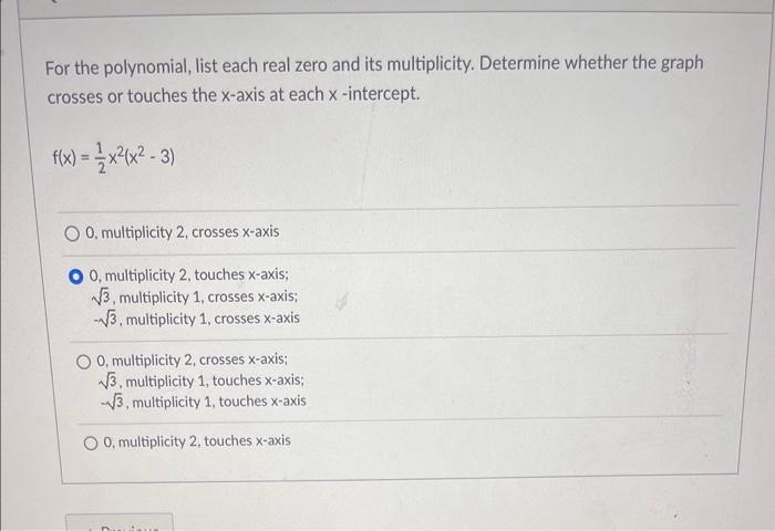 Solved For the polynomial, list each real zero and its | Chegg.com