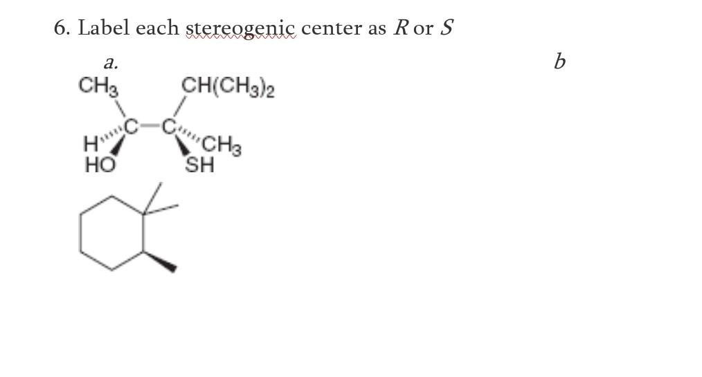 6. Label each stereogenic center as R or S | Chegg.com