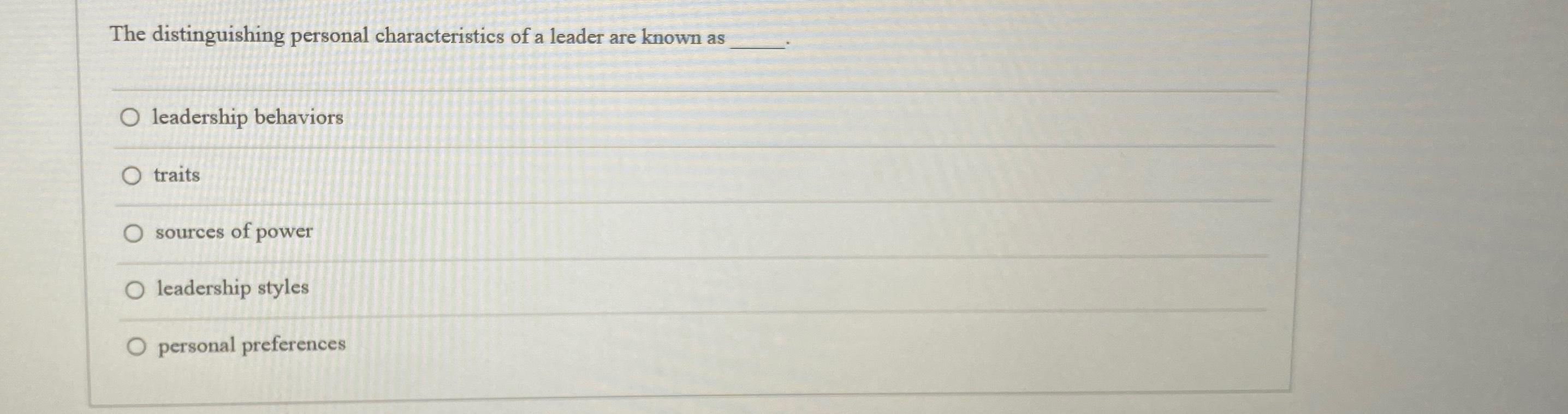 Solved The distinguishing personal characteristics of a | Chegg.com