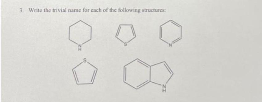 Solved 3. Write the trivial name for each of the following | Chegg.com