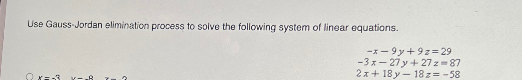 Solved Use Gauss-Jordan elimination process to solve the | Chegg.com