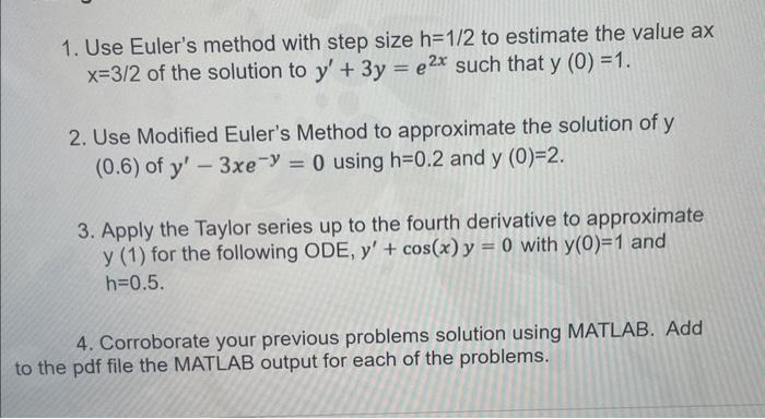 Solved 1. Use Euler's method with step size h=1/2 to | Chegg.com