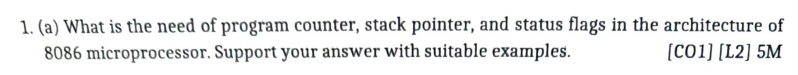 Solved (a) ﻿What is the need of program counter, stack | Chegg.com