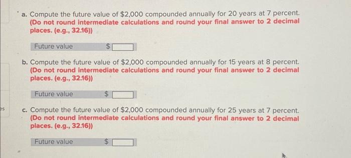 Solved a. Compute the future value of $2,000 compounded | Chegg.com