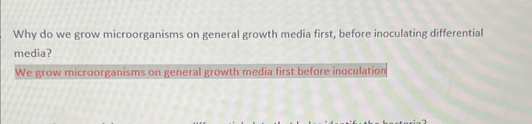Solved Why do we grow microorganisms on general growth media | Chegg.com