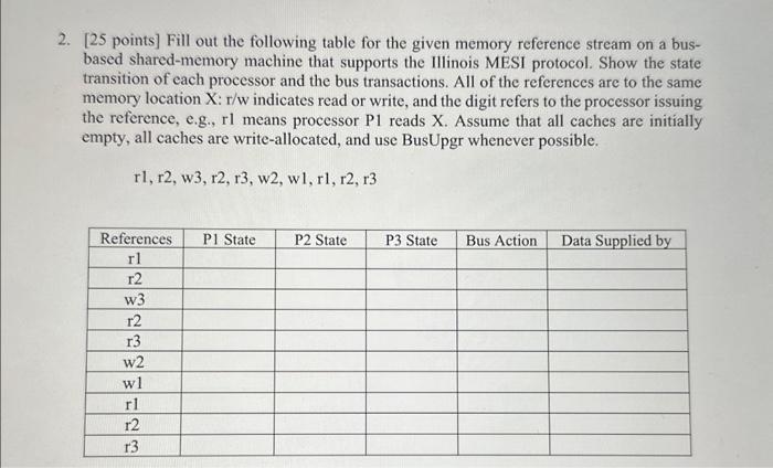 Solved 2. [25 points] Fill out the following table for the | Chegg.com