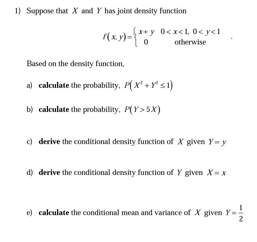 Solved 1) Suppose that X and Y has joint density function | Chegg.com