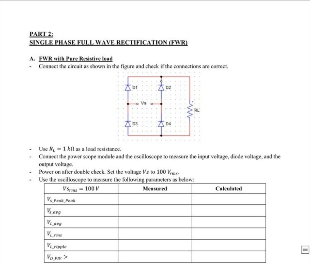 Solved PART 2: SINGLE PHASE FULL WAVE RECTIFICATION (FWR) A. | Chegg.com