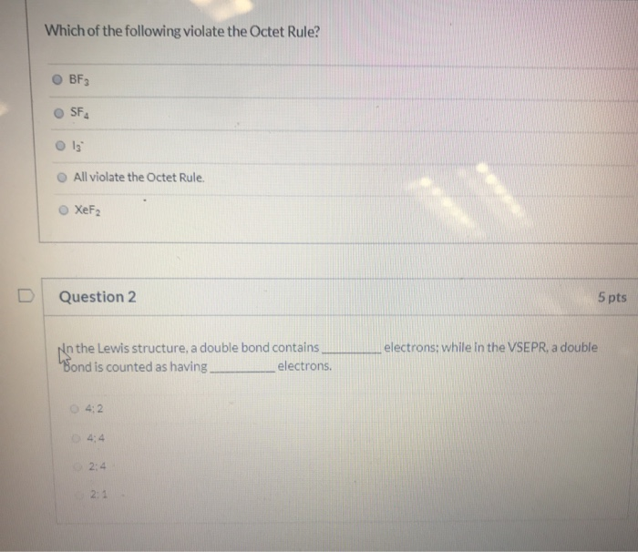 Solved Which of the following violate the Octet Rule? BF3 | Chegg.com