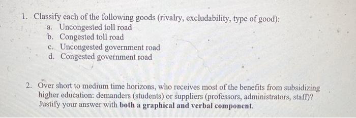 Solved 1. Classify each of the following goods (rivalry, | Chegg.com