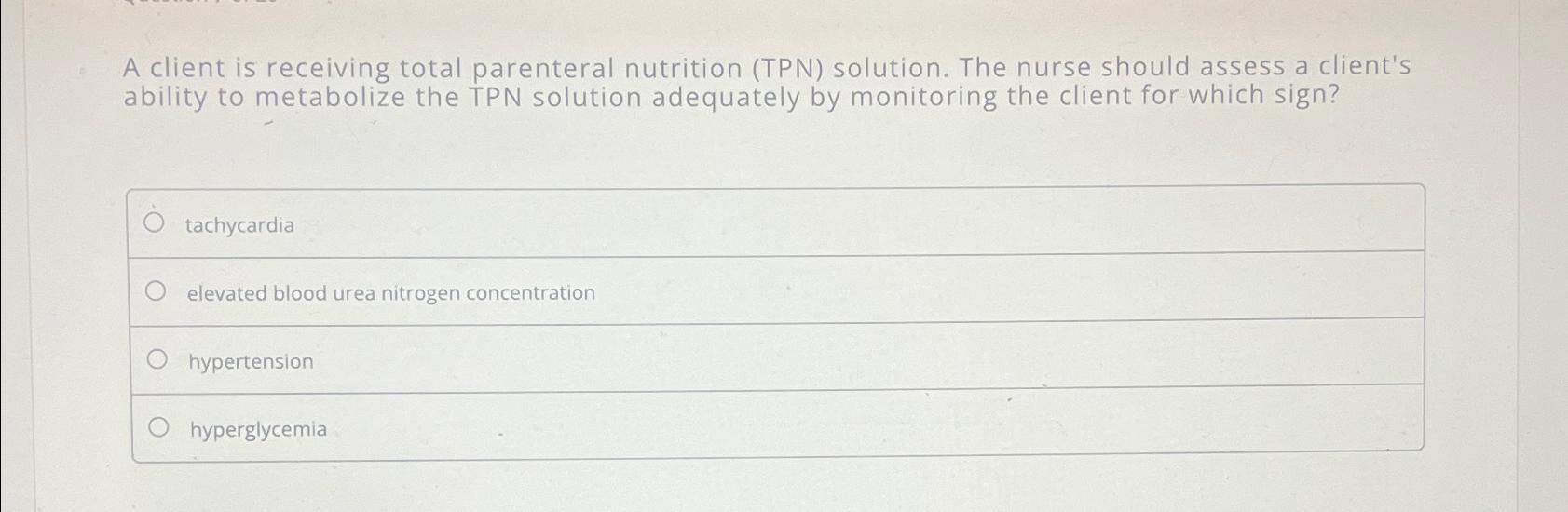 Solved A client is receiving total parenteral nutrition | Chegg.com