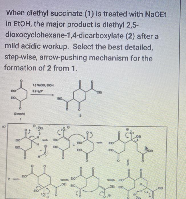 Solved When diethyl succinate (1) is treated with NaOEt in | Chegg.com