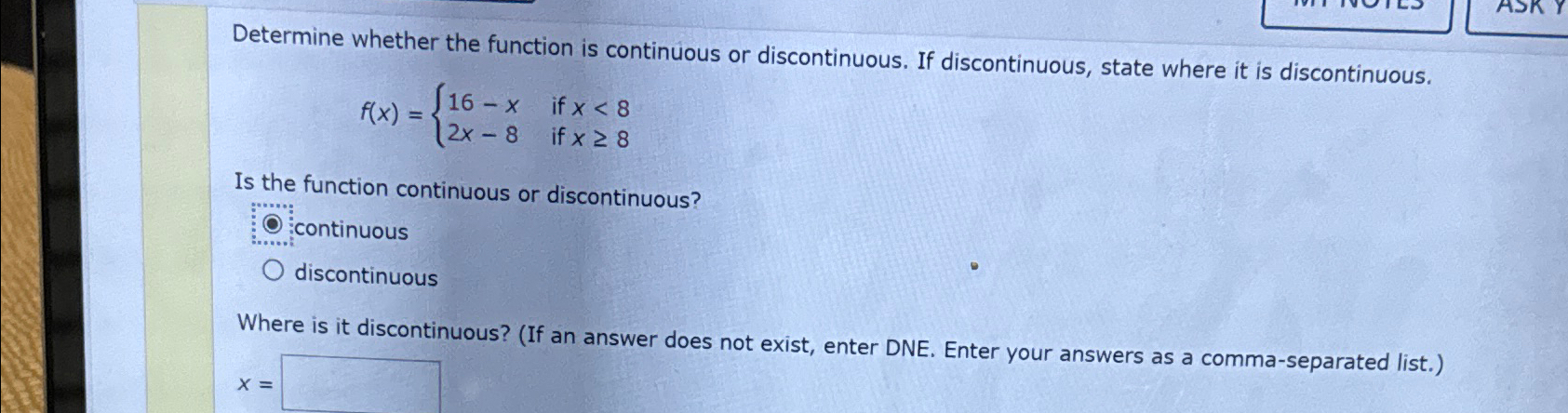Solved Determine whether the function is continuous or | Chegg.com