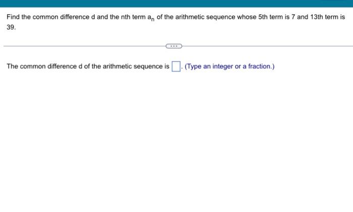Solved Find the common difference d and the nth term an of | Chegg.com