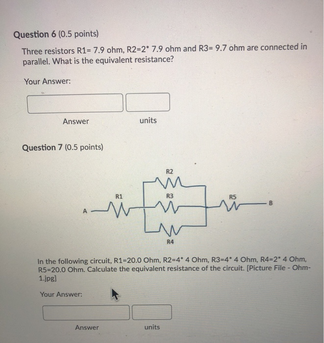 Solved Question 6 (0.5 points) Three resistors R1= 7.9 ohm, | Chegg.com